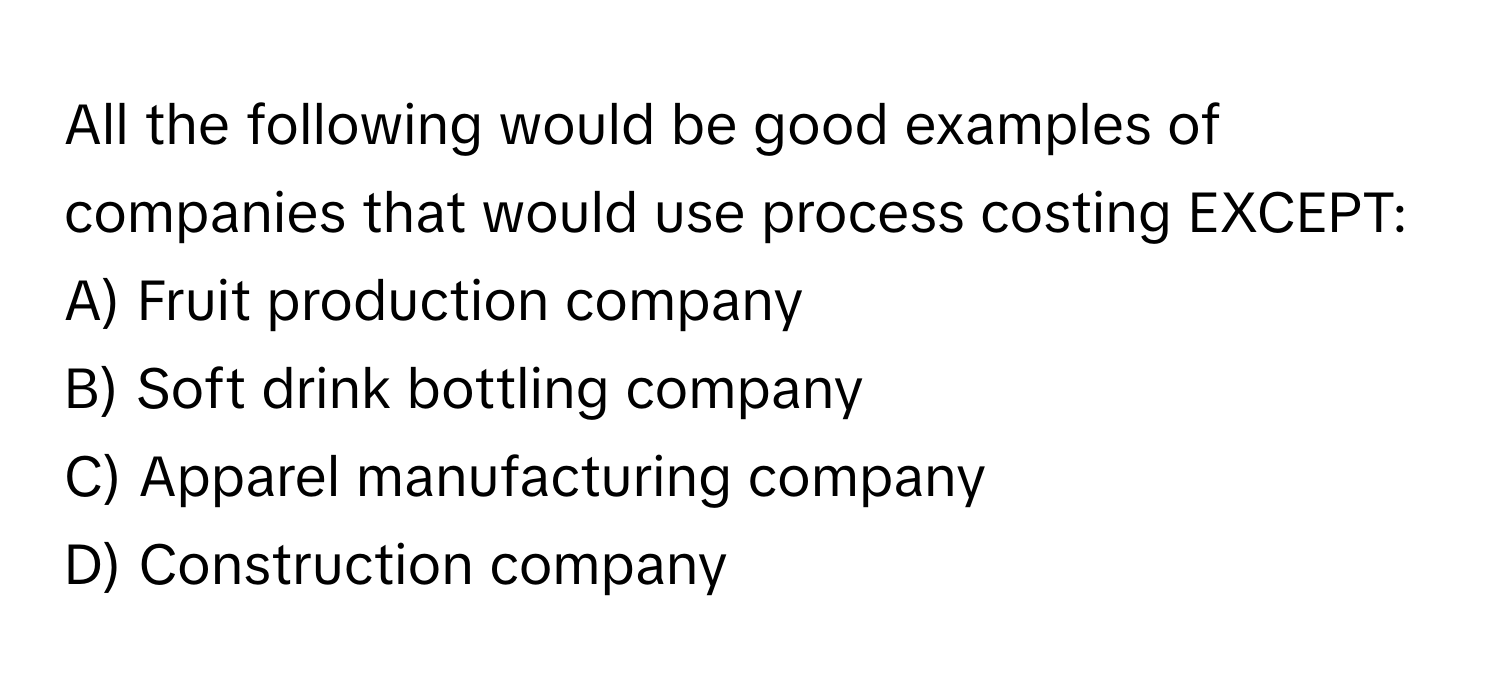 Solved: All the following would be good examples of companies that ...
