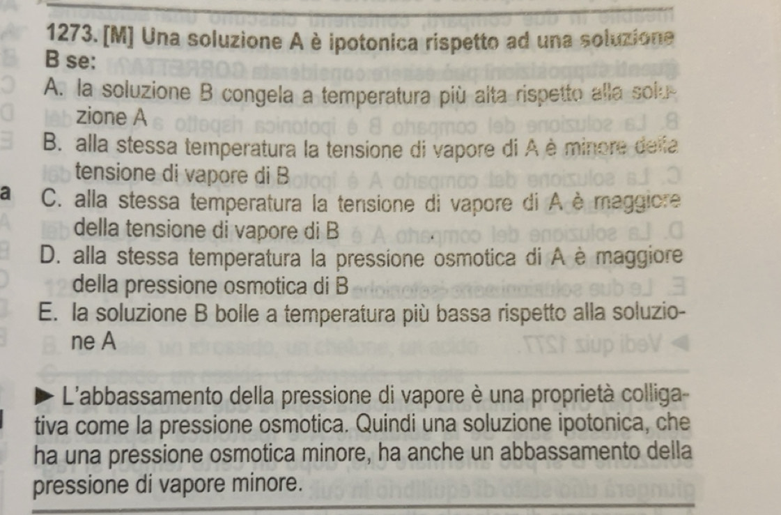 Risolto:[M] Una soluzione A è ipotonica rispetto ad una soluzione B se ...