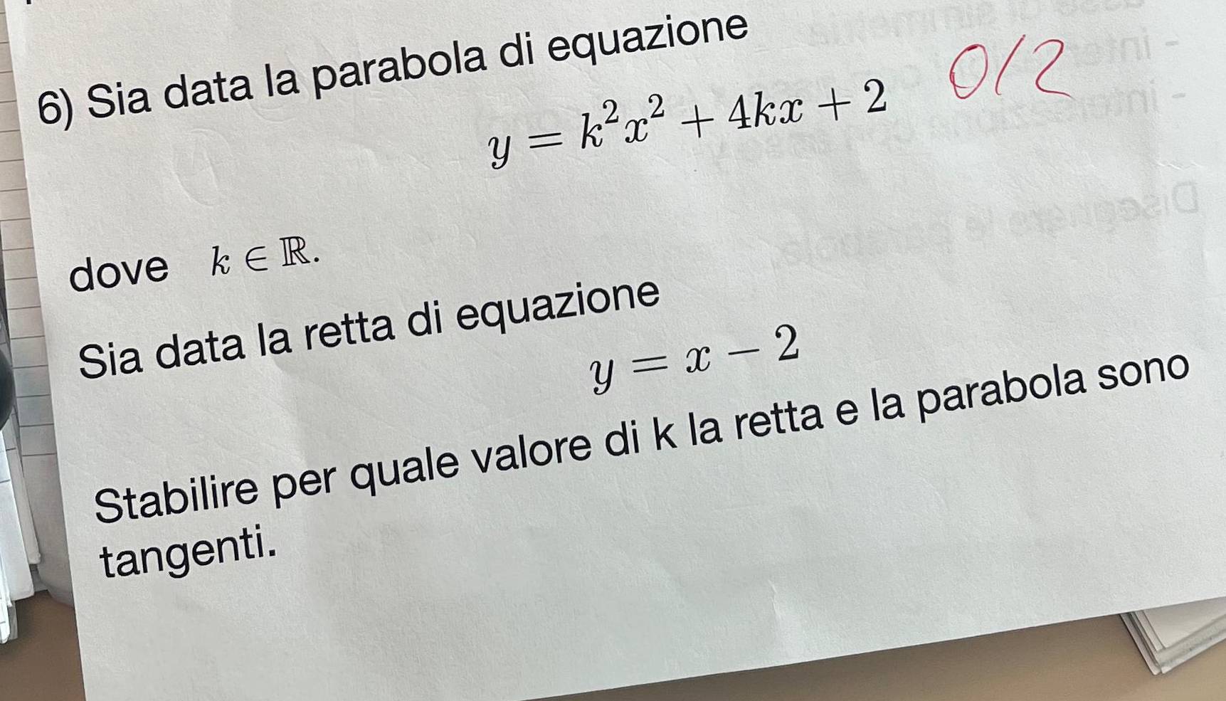 Risolto:Sia data la parabola di equazione y=k^2x^2+4kx+2 dove k∈ R. Sia ...