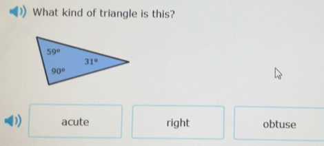 Solved: What kind of triangle is this? D) acute right obtuse [Math]