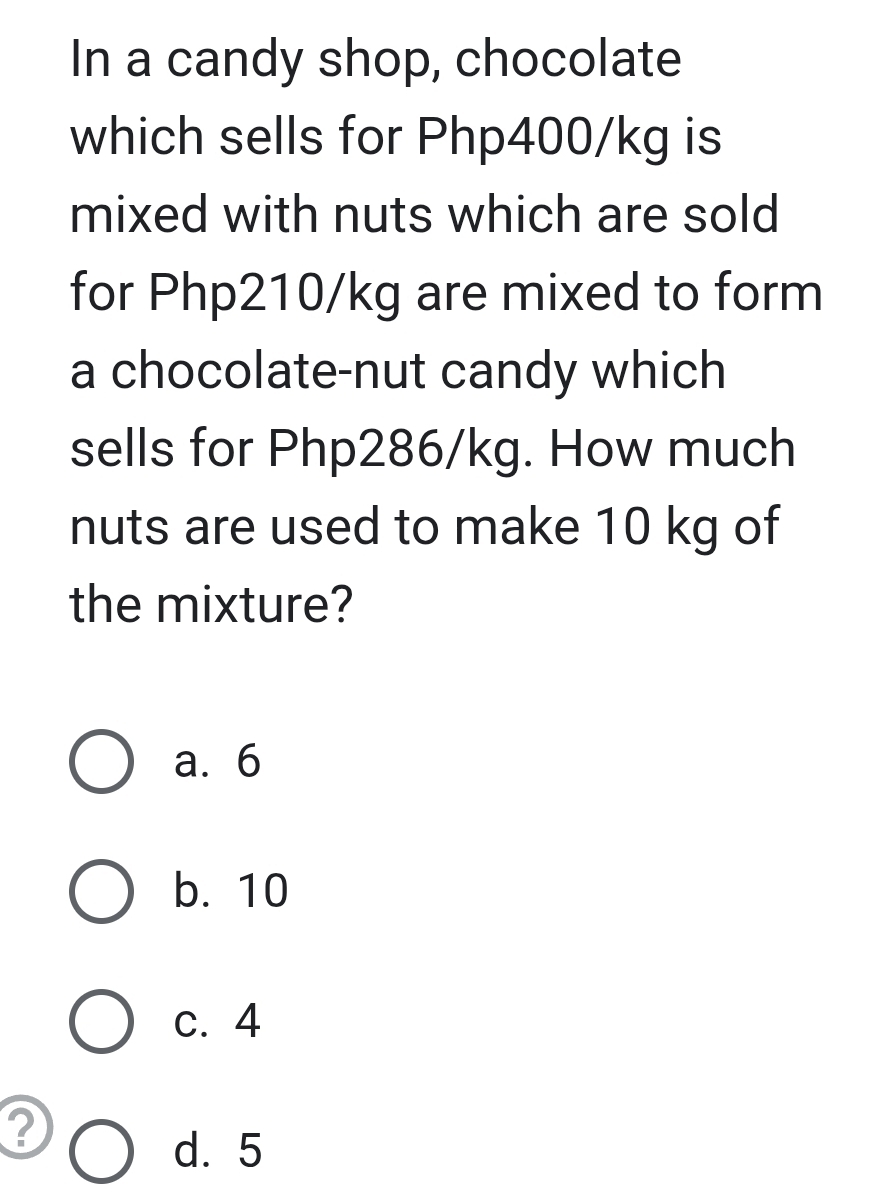 Solved: In a candy shop, chocolate which sells for Php400/kg is mixed ...
