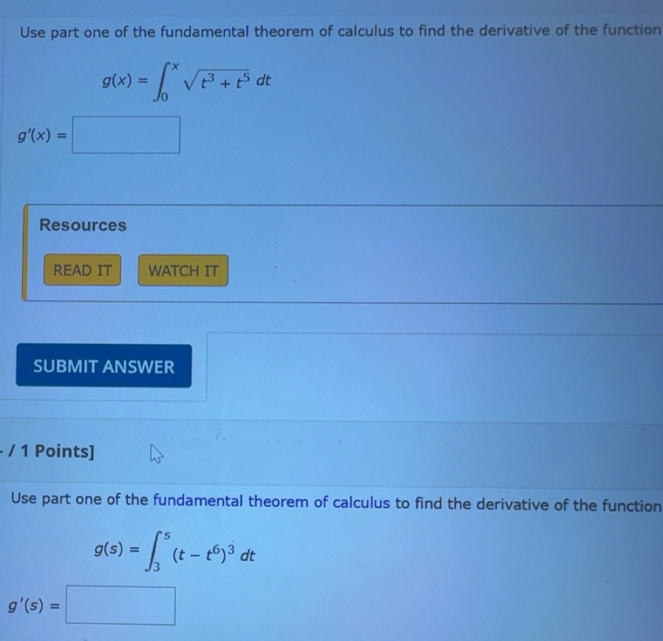 Solved: Use part one of the fundamental theorem of calculus to find the ...