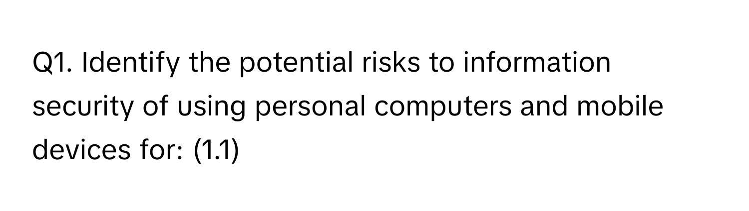 Solved: Identify the potential risks to information security of using ...