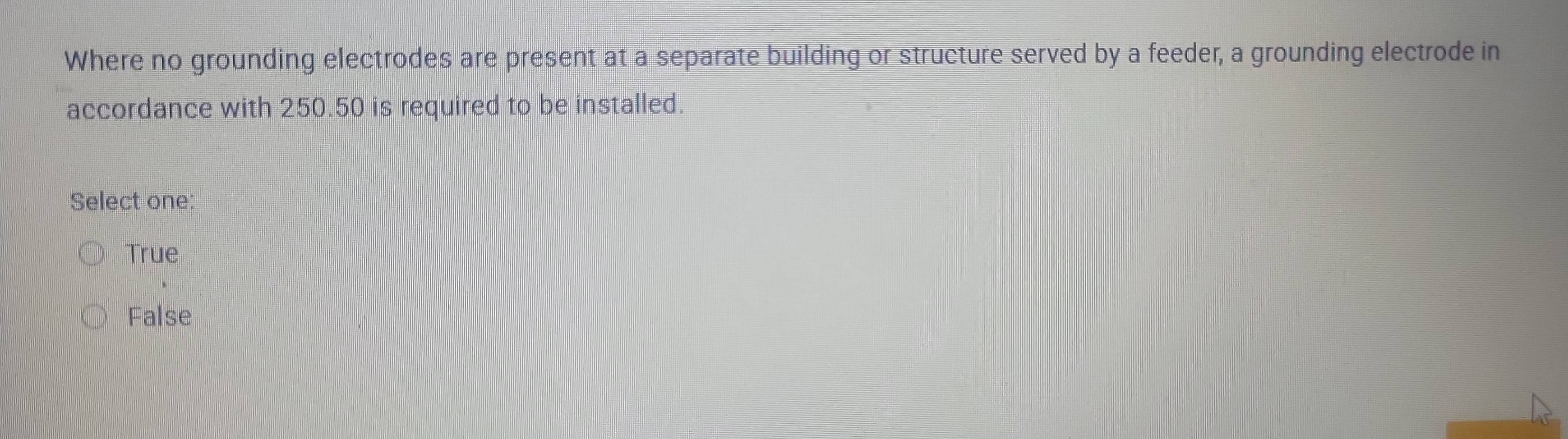 Solved: Where no grounding electrodes are present at a separate ...