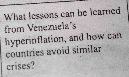 Solved: What lessons can be learned from Venezuela's hyperinflation ...