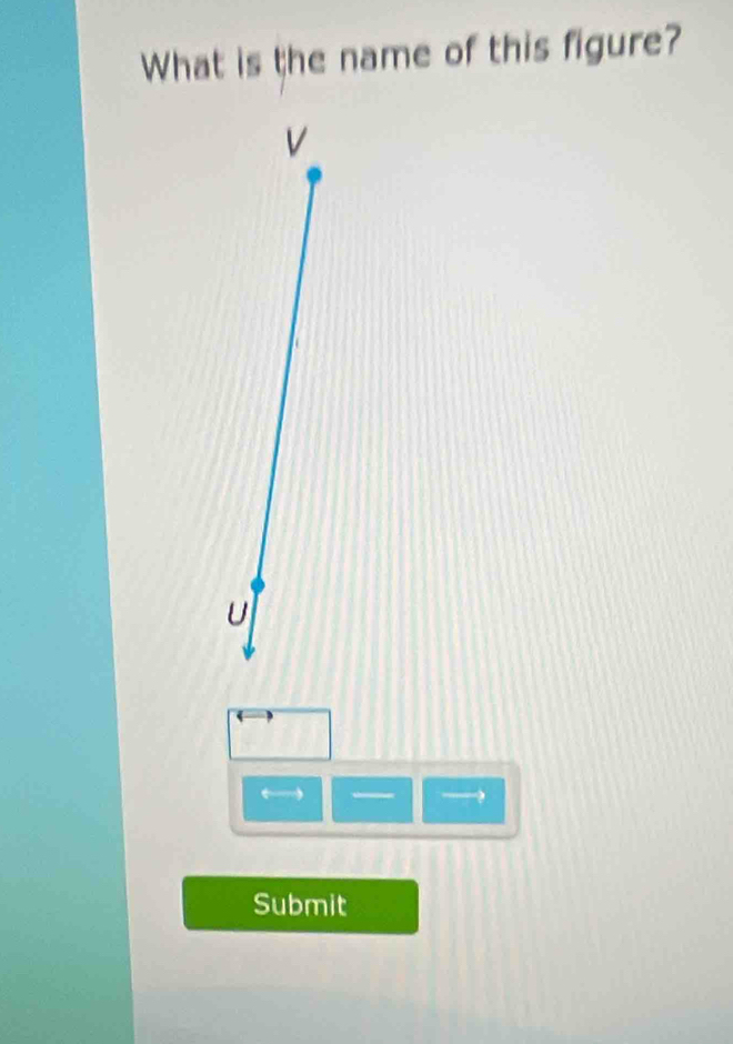 Solved: What is the name of this figure? V U Submit [Others]