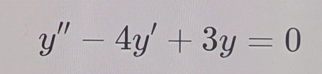 Gelöst:y''-4y'+3y=0