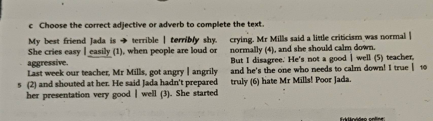 Gelöst:Choose the correct adjective or adverb to complete the text. My ...