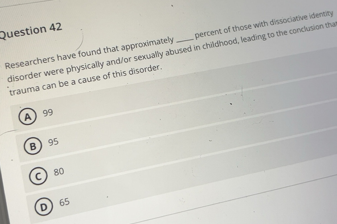 Solved: percent of those with dissociative identity Question 42 ...
