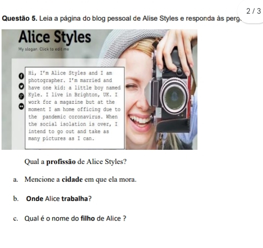 Resolvido:2 / 3 Questão 5. Leia a página do blog pessoal de Alise ...