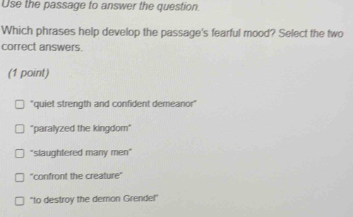 Solved: Use the passage to answer the question. Which phrases help ...