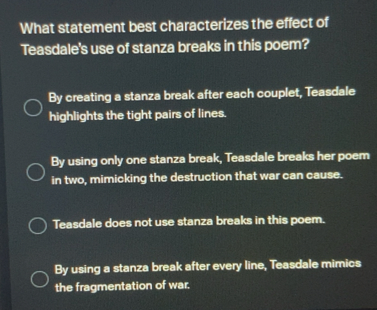 Solved: What statement best characterizes the effect of Teasdale's use ...