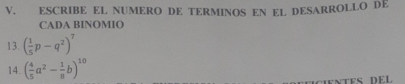 Resuelto:ESCRIBE EL NUMERO DE TERMINOS EN EL DESARROLLO DE CADA BINOMIO ...