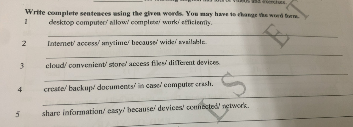 Giải quyết:videos and exercises. Write complete sentences using the ...