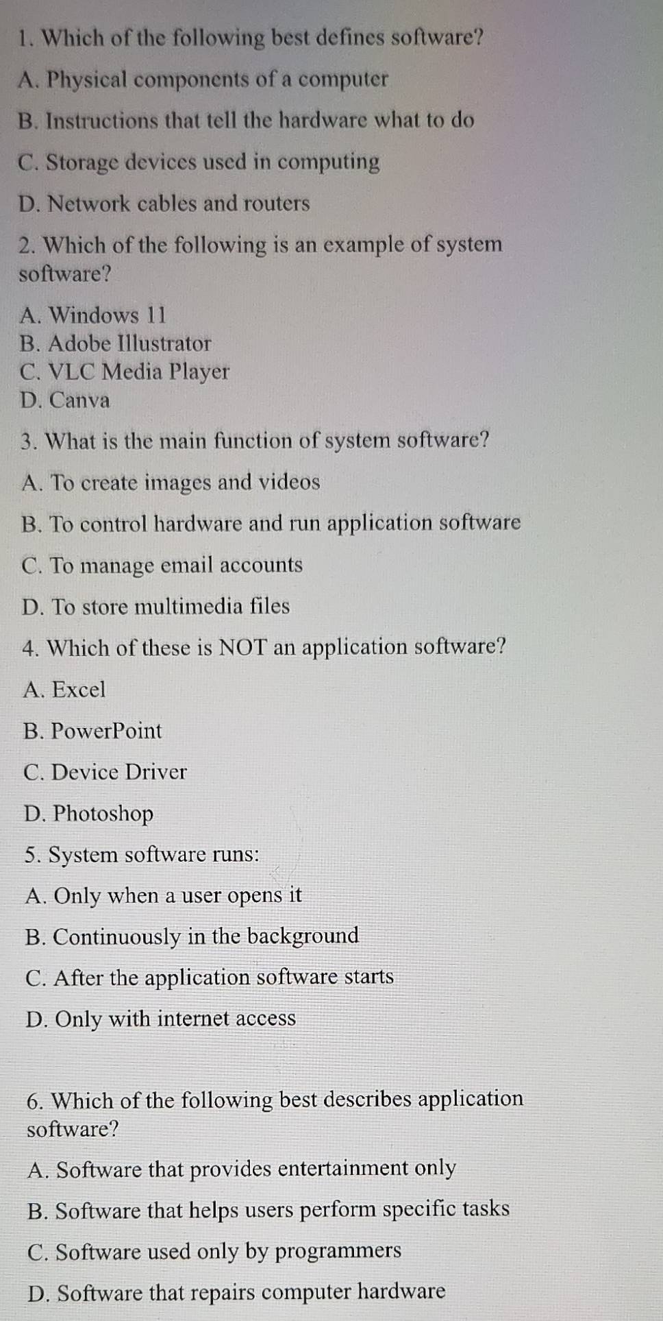 Selesai:Which of the following best defines software? A. Physical ...