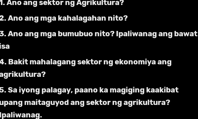 Solved: Ano ang sektor ng Agrikultura? 2. Ano ang mga kahalagahan nito ...