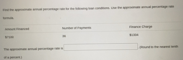 Solved: Find the approximate annual percentage rate for the following ...