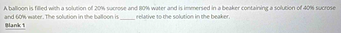 Solved: A balloon is filled with a solution of 20% sucrose and 80% ...