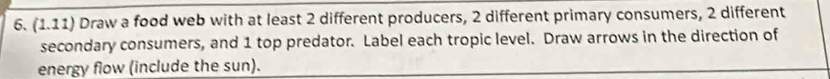 Solved: (1.11) Draw a food web with at least 2 different producers, 2 ...