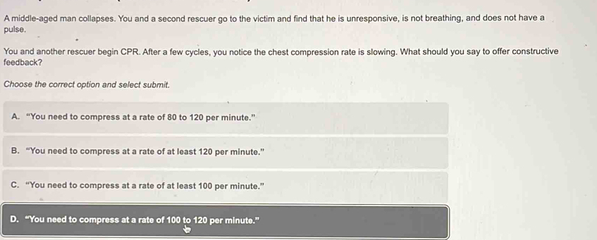 Solved: A middle-aged man collapses. You and a second rescuer go to the ...