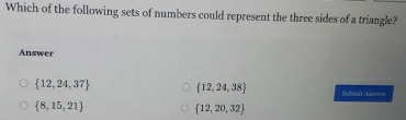 Solved: Which of the following sets of numbers could represent the ...