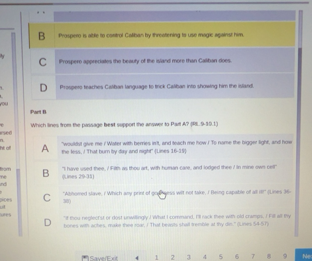 Solved: B Prospero is able to control Caliban by threatening to use ...