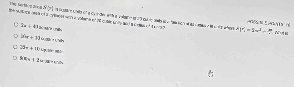Solved: S(r) The surface area the surface area of a cylinder with a ...