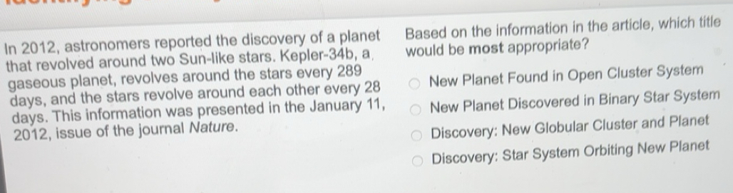 Solved: In 2012, astronomers reported the discovery of a planet Based ...