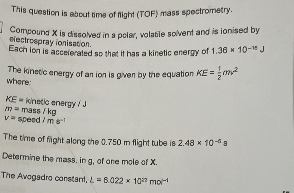 Solved: This question is about time of flight (TOF) mass spectrometry ...