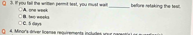 Solved: If you fail the written permit test, you must wait _before ...