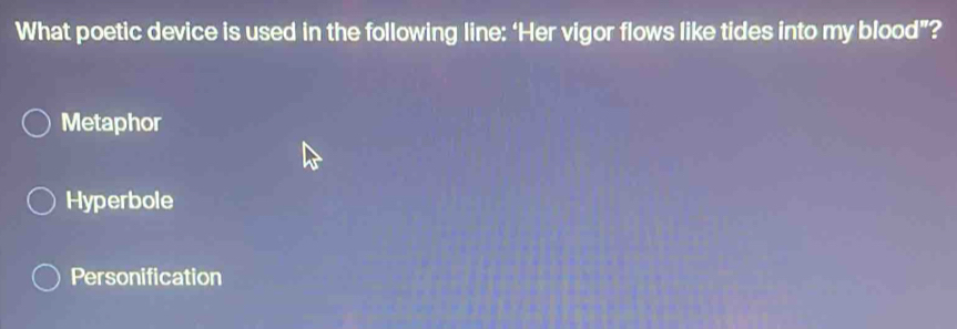 Solved: What poetic device is used in the following line: ‘Her vigor ...