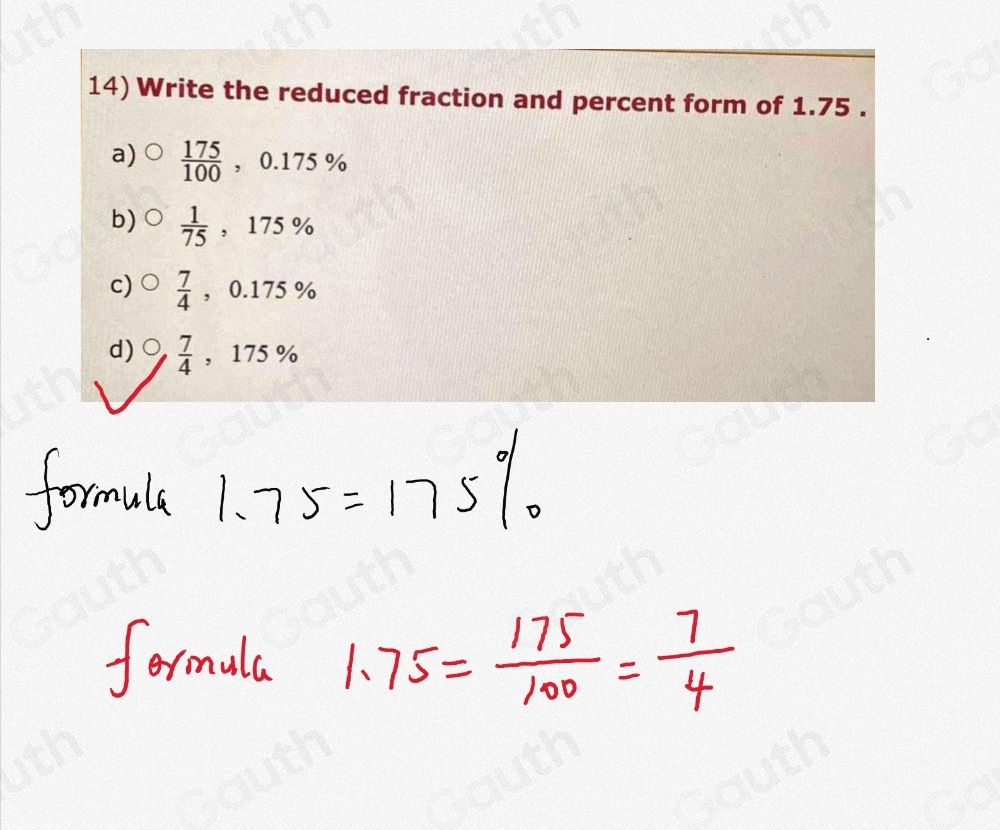 Solved: Write the reduced fraction and percent form of 1.75. a) 175/100 ...
