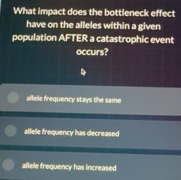 Gelöst:What impact does the bottleneck effect have on the alleles ...