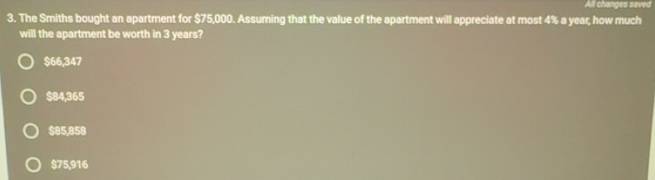 Solved: All changes saved 3. The Smiths bought an apartment for $75,000 ...