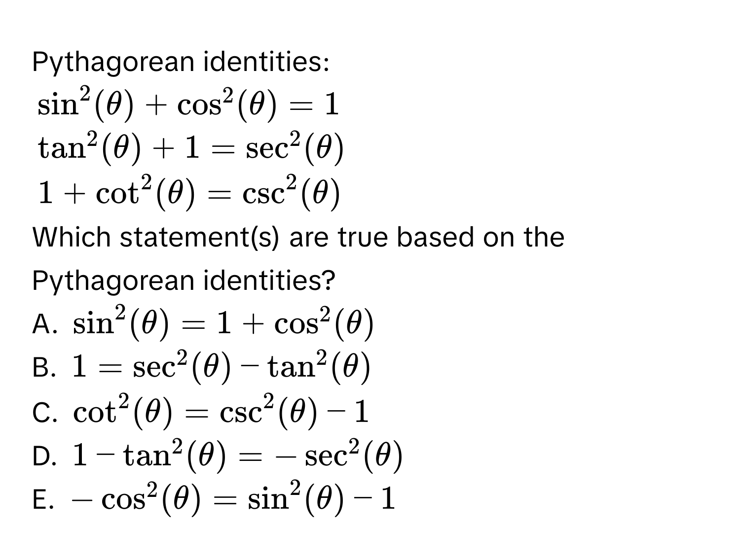 Solved: Pythagorean identities: $sin^2(θ )+cos^2(θ )=1$ $tan^2(θ )+1 ...