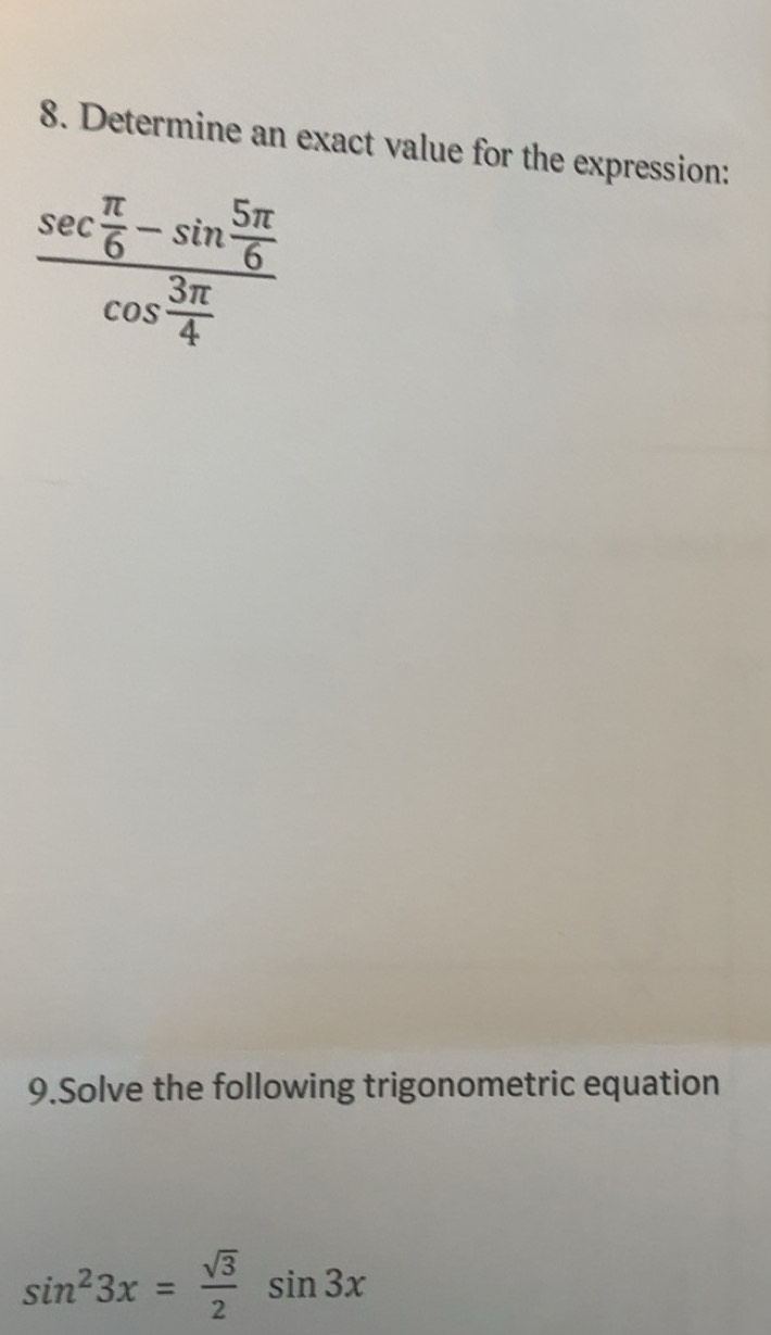 Solved: Determine an exact value for the expression: frac sec π /6 -sin ...