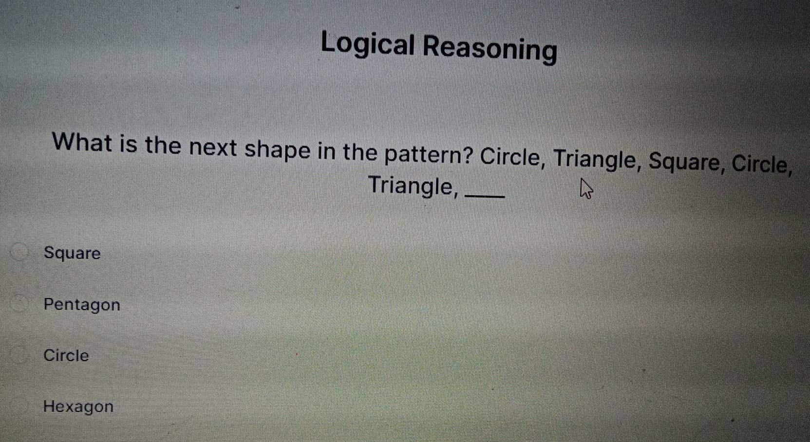 Solved: Logical Reasoning What is the next shape in the pattern? Circle ...