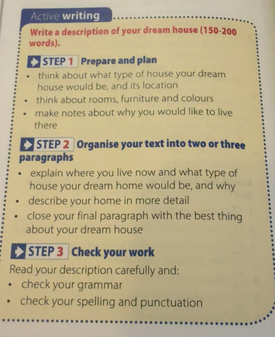 Risolto:Active writing Write a description of your dream house (150-200 ...