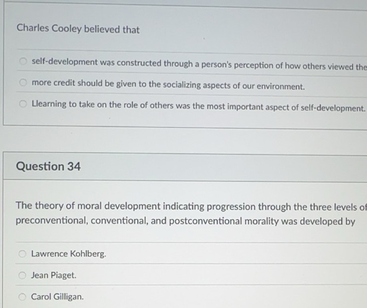 Solved: Charles Cooley believed that self-development was constructed ...