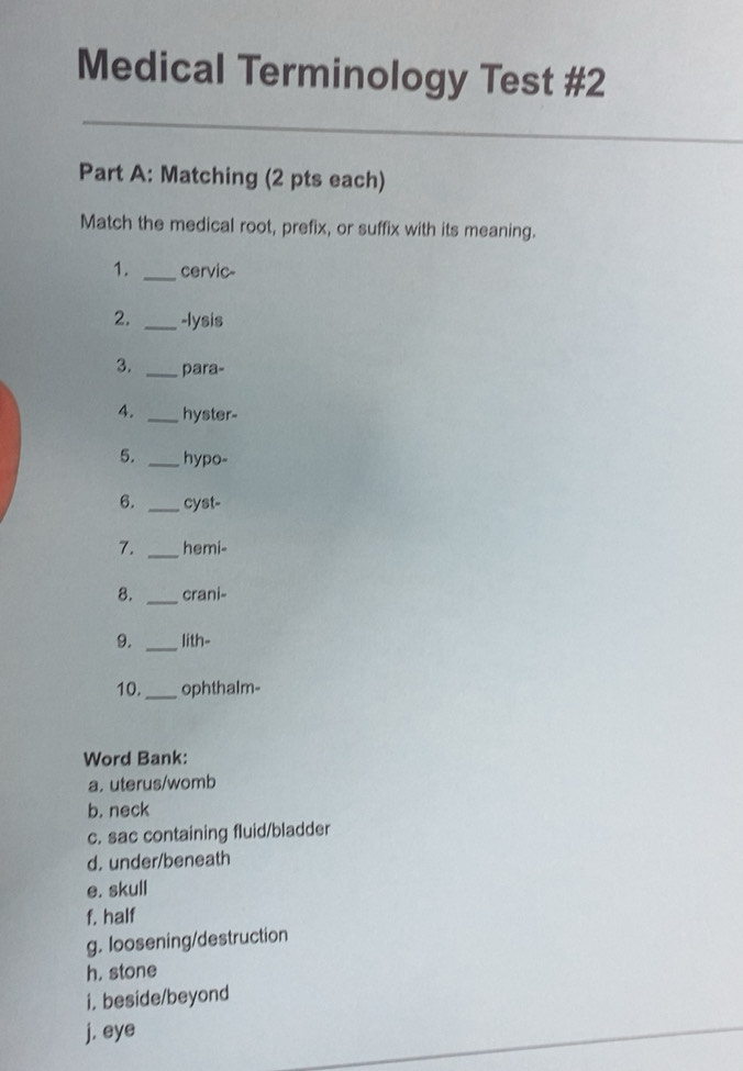 Solved: Medical Terminology Test #2 Part A: Matching (2 pts each) Match ...
