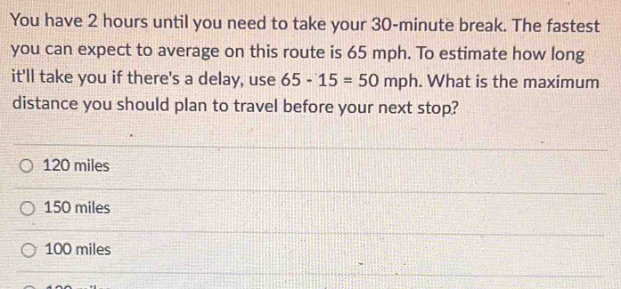 Solved: You have 2 hours until you need to take your 30-minute break ...