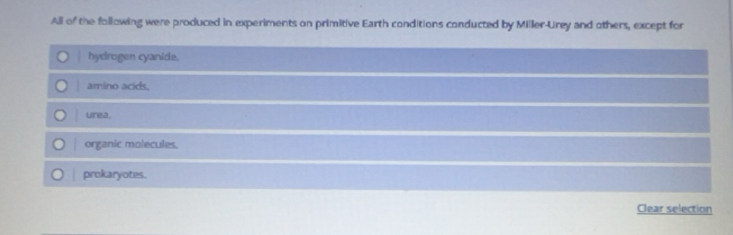 Gelöst:All of the following were produced in experiments on primitive ...