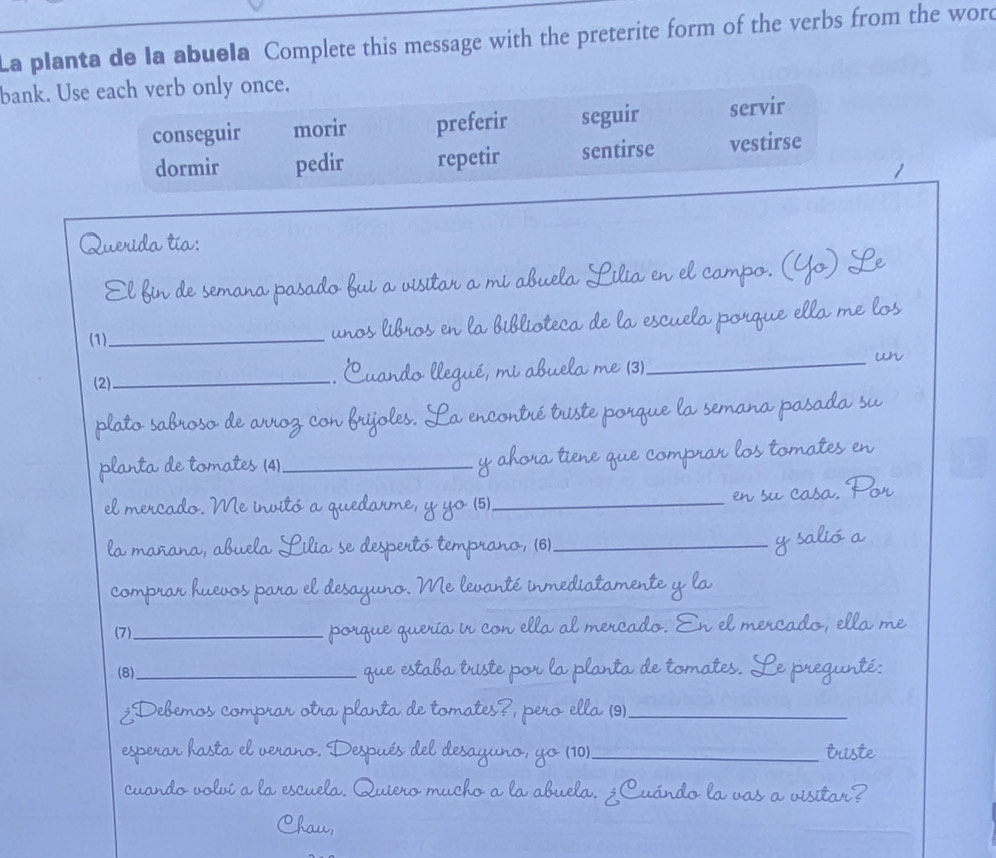 Solved: La planta de la abuela Complete this message with the preterite ...