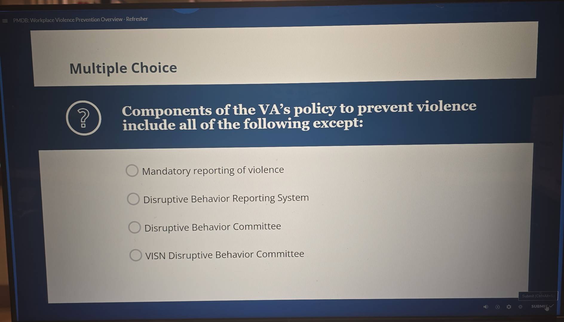 Solved: PMDB: Workplace Violence Prevention Overview - Refresher ...