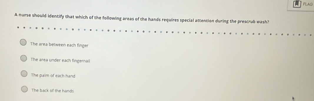 Solved: FLAG A nurse should identify that which of the following areas ...