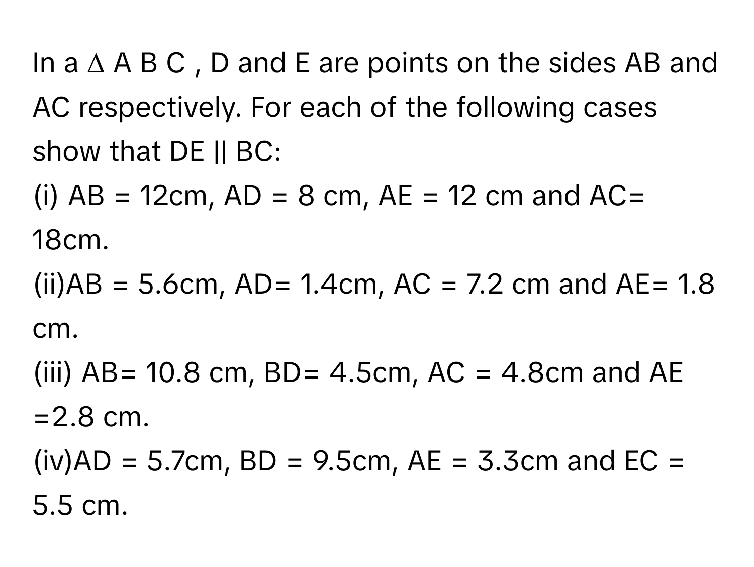 Solved: In a Δ A B C , D and E are points on the sides AB and AC ...