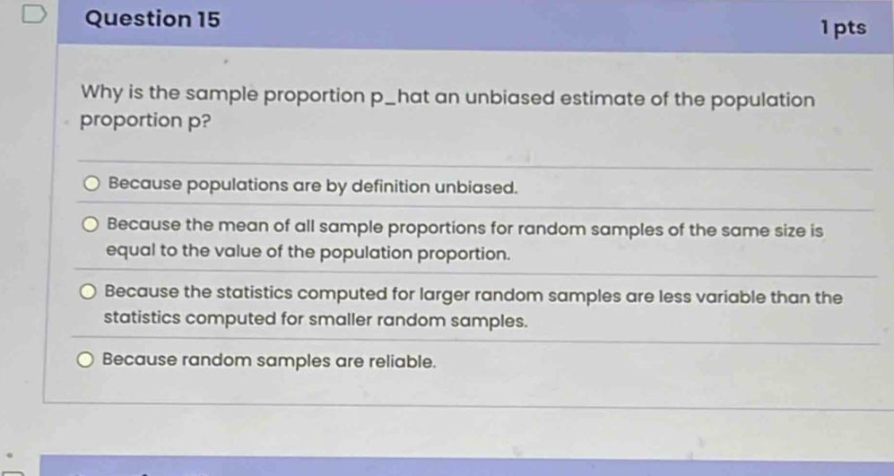Solved: Why is the sample proportion p _hat an unbiased estimate of the ...
