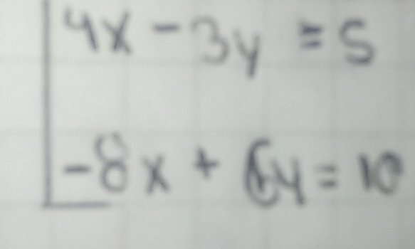 Resuelto:4x-3y=5 -8x+64=10