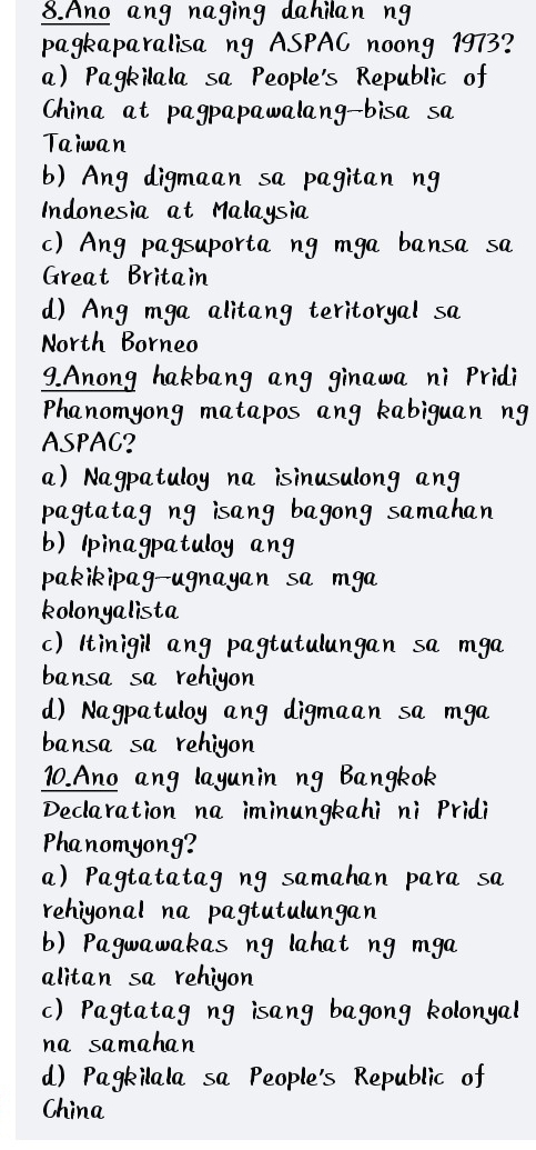 Solved: Ano ang naging dahilan ng pagkaparalisa ng ASPAC noong 1973? a ...