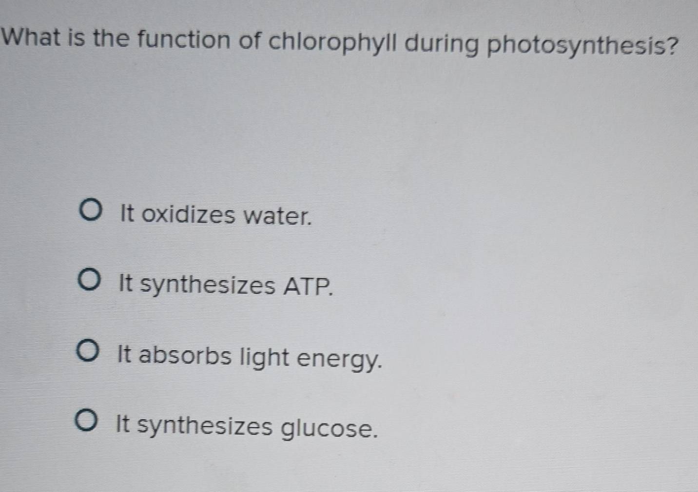 Solved: What is the function of chlorophyll during photosynthesis? It ...